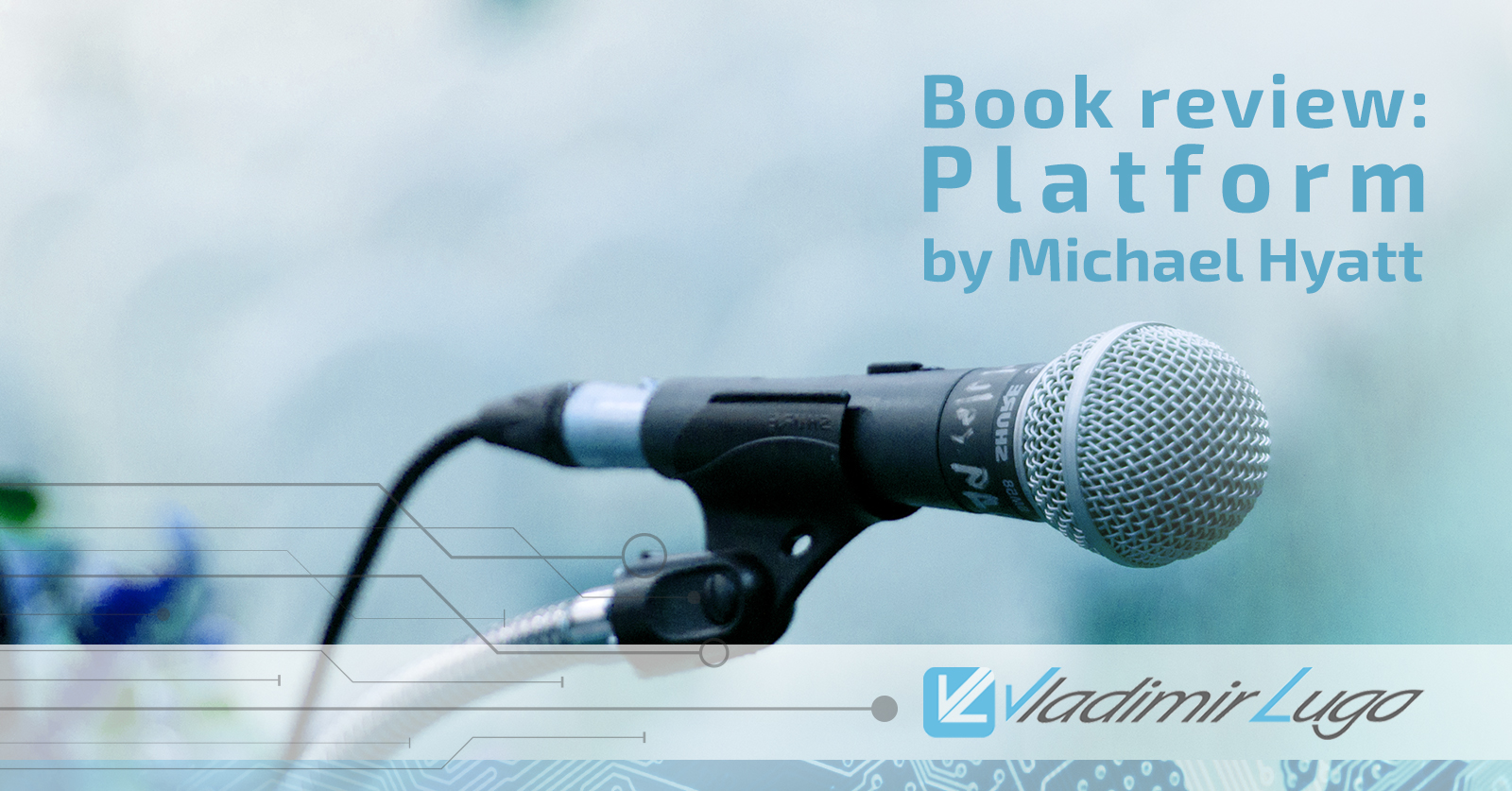 Book review: Platform by Michael Hyatt