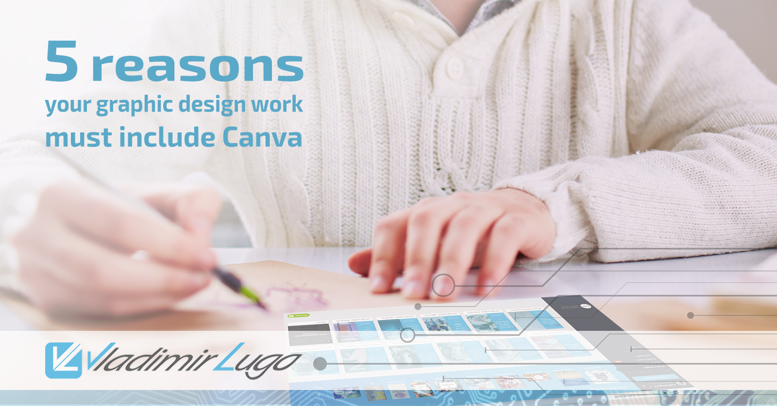 5 Reasons your Graphic Design Work must include Canva – Vladimir Lugo