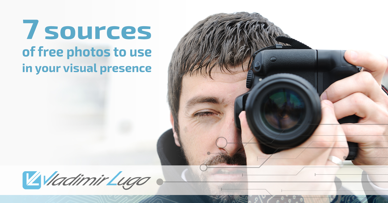 7 fuentes de fotos gratuitas para tu presencia visual – Vladimir Lugo