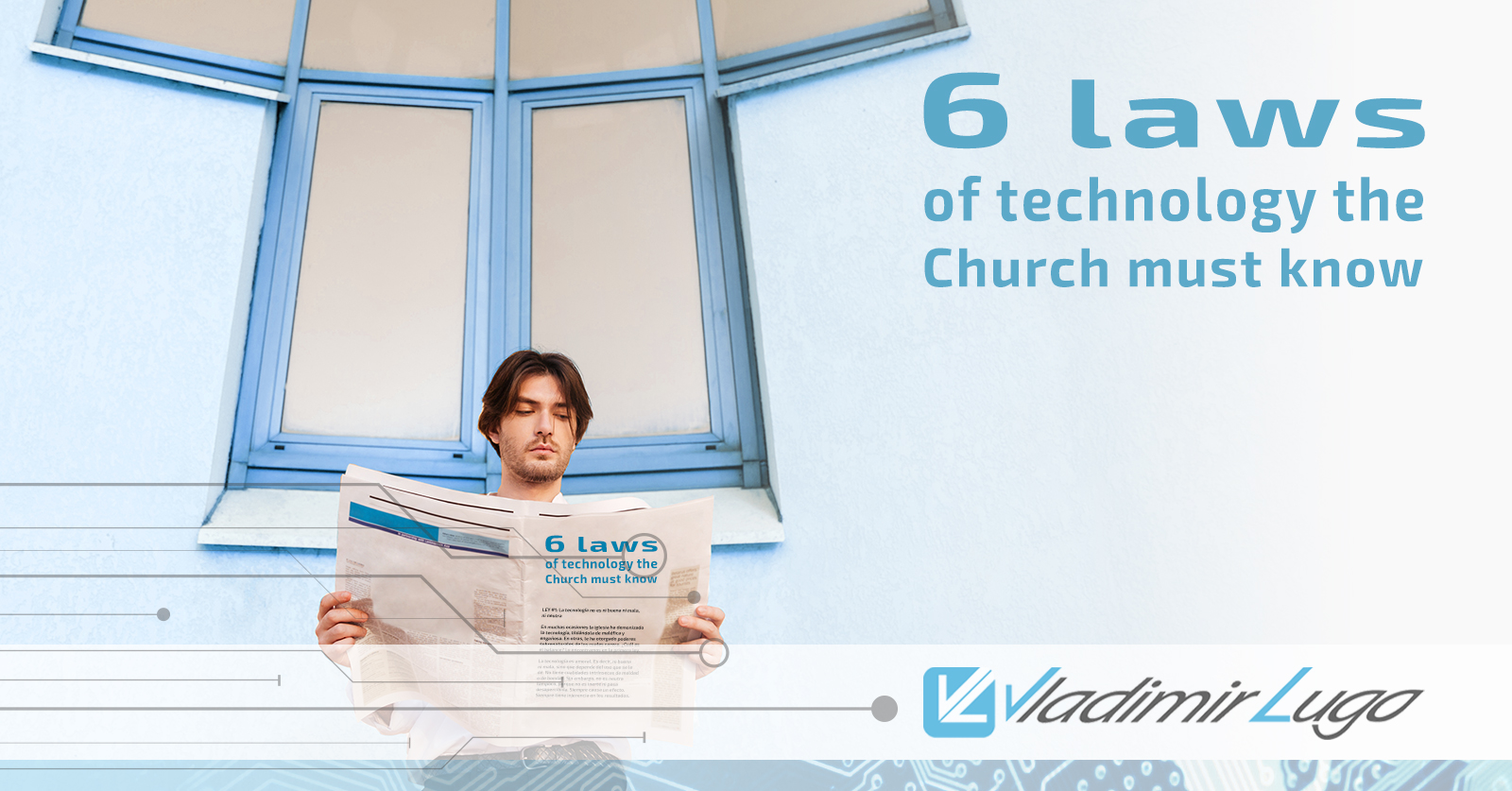 6 laws of technology the Church must know – Vladimir Lugo